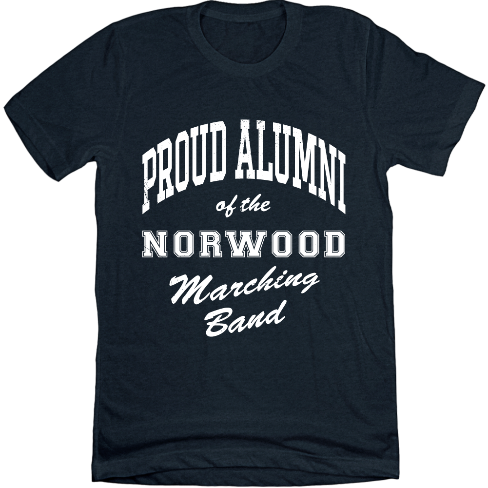 Norwood Marching Band Proud Alumni (23) | School Spirit Apparel | Cincy ...
