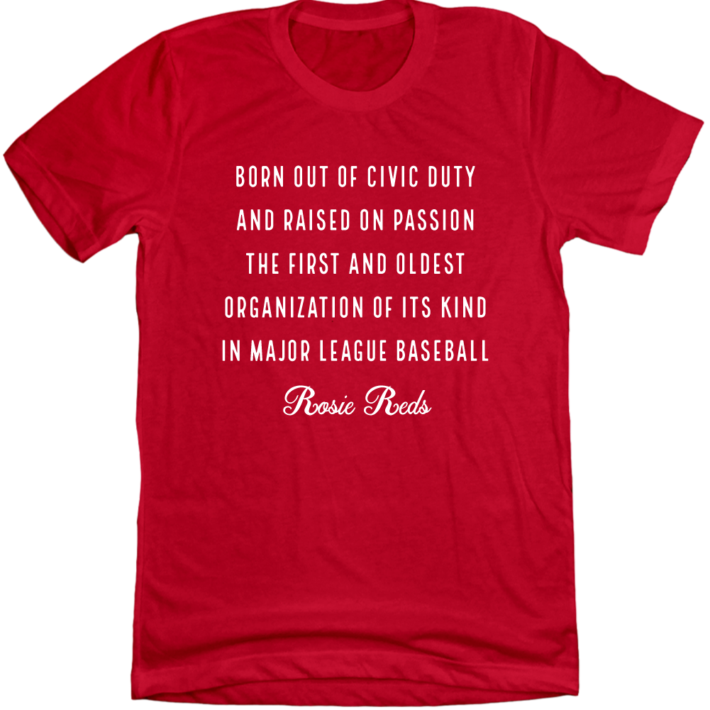 Rosie Reds Motto | Cincinnati Rosie Reds Baseball | Cincy Shirts