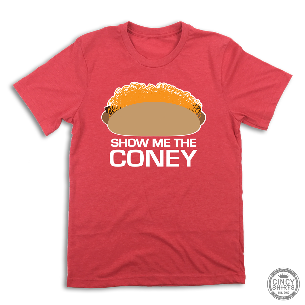 Show Me The Coney | Cincinnati Chili Apparel | Cincy Shirts