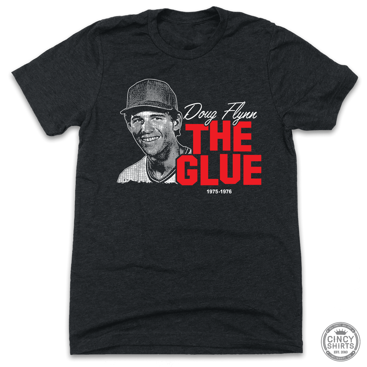 Doug Flynn "The Glue" | Cincinnati Baseball Apparel | Cincy Shirts