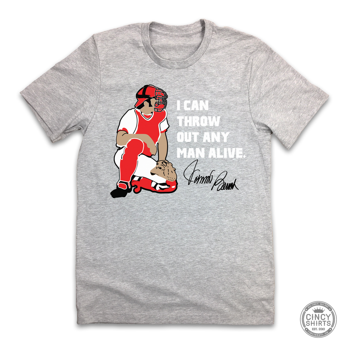 I Can Throw Out Any Man Alive | Johnny Bench Baseball | Cincy Shirts