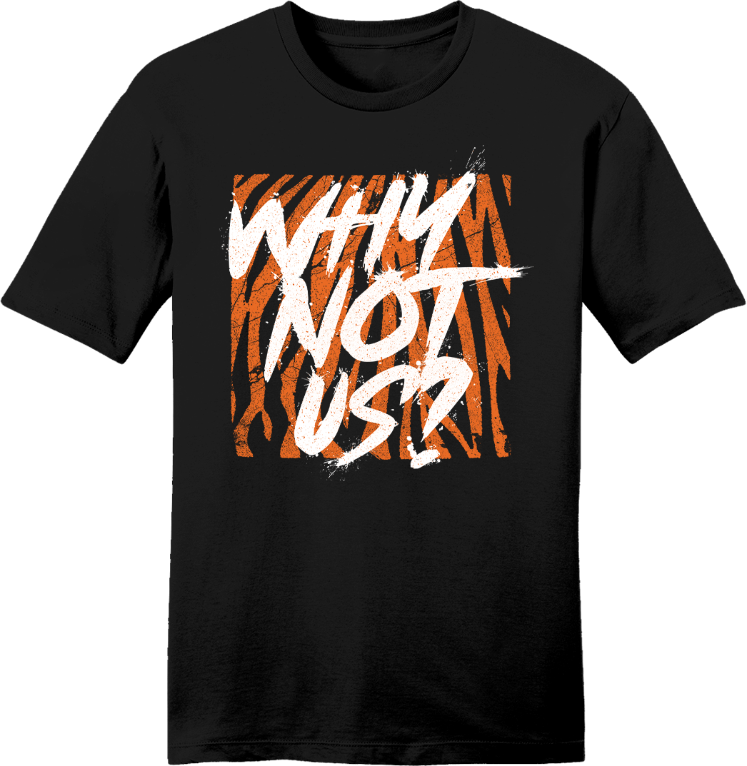 Why Not Us? | Cincinnati Sports Apparel | Football Gear | Cincy Shirts